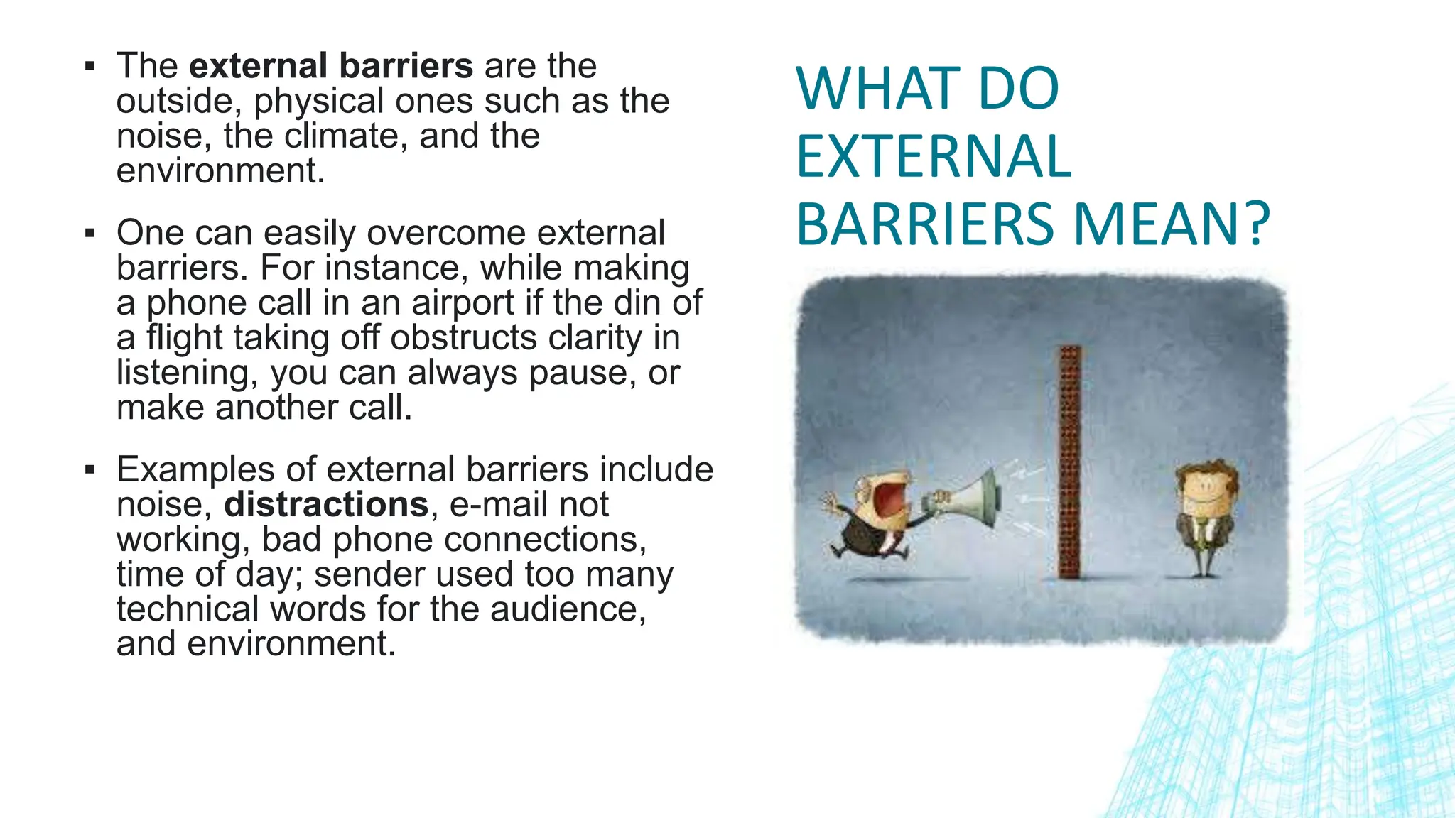 PHYSICAL _ EXTERNAL BARRIERS TO COMMUNICATION (1).pptx