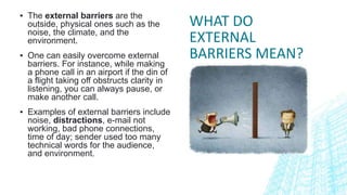 PHYSICAL _ EXTERNAL BARRIERS TO COMMUNICATION (1).pptx