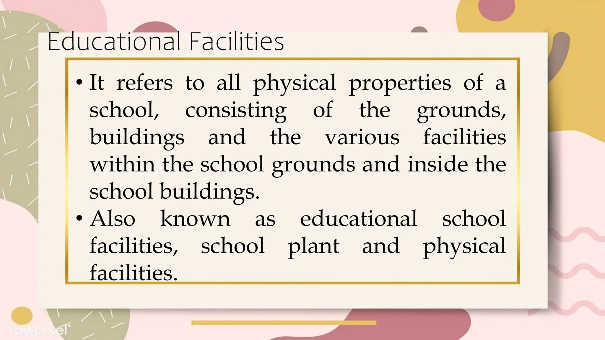 PHYSICAL FACILITIES PLANNING-Administration.pptx