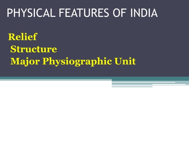 Physical features Of India | PPTX | Geography | Science