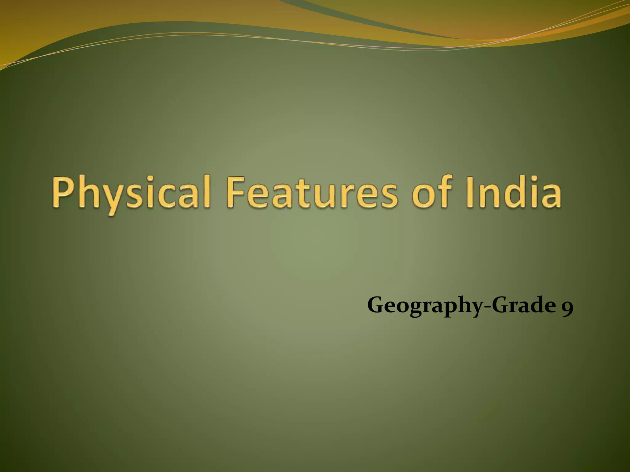 Physical features -Grade 9 | PPTX