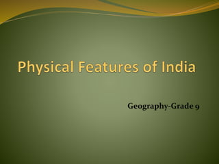 Physical features -Grade 9 | PPTX