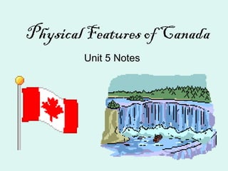 Physical Features of Canada | PPT