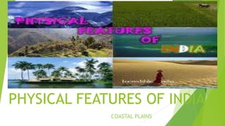 Physical features of india | PPTX