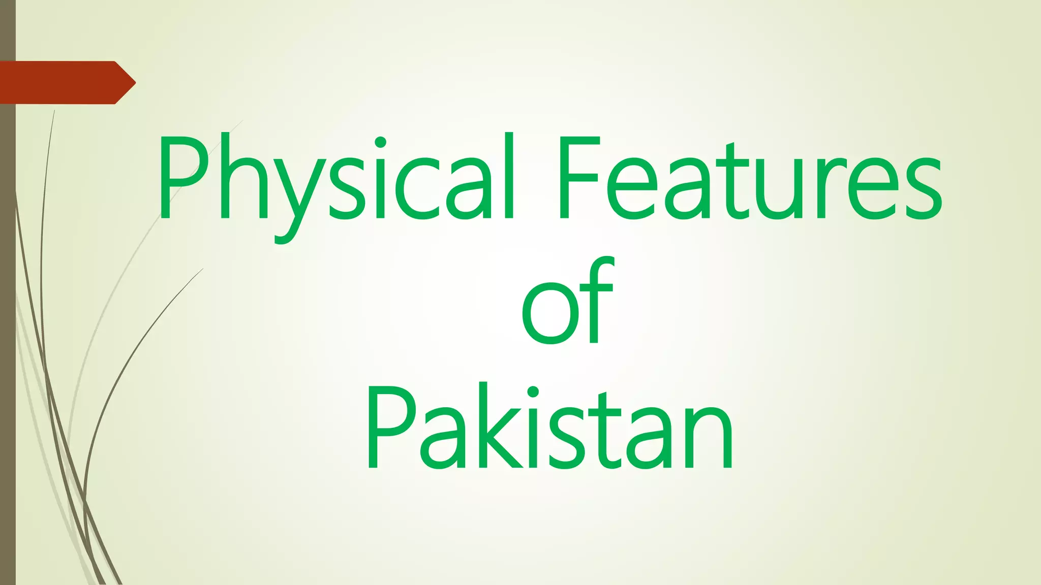 Physical features of pakistan | PPTX