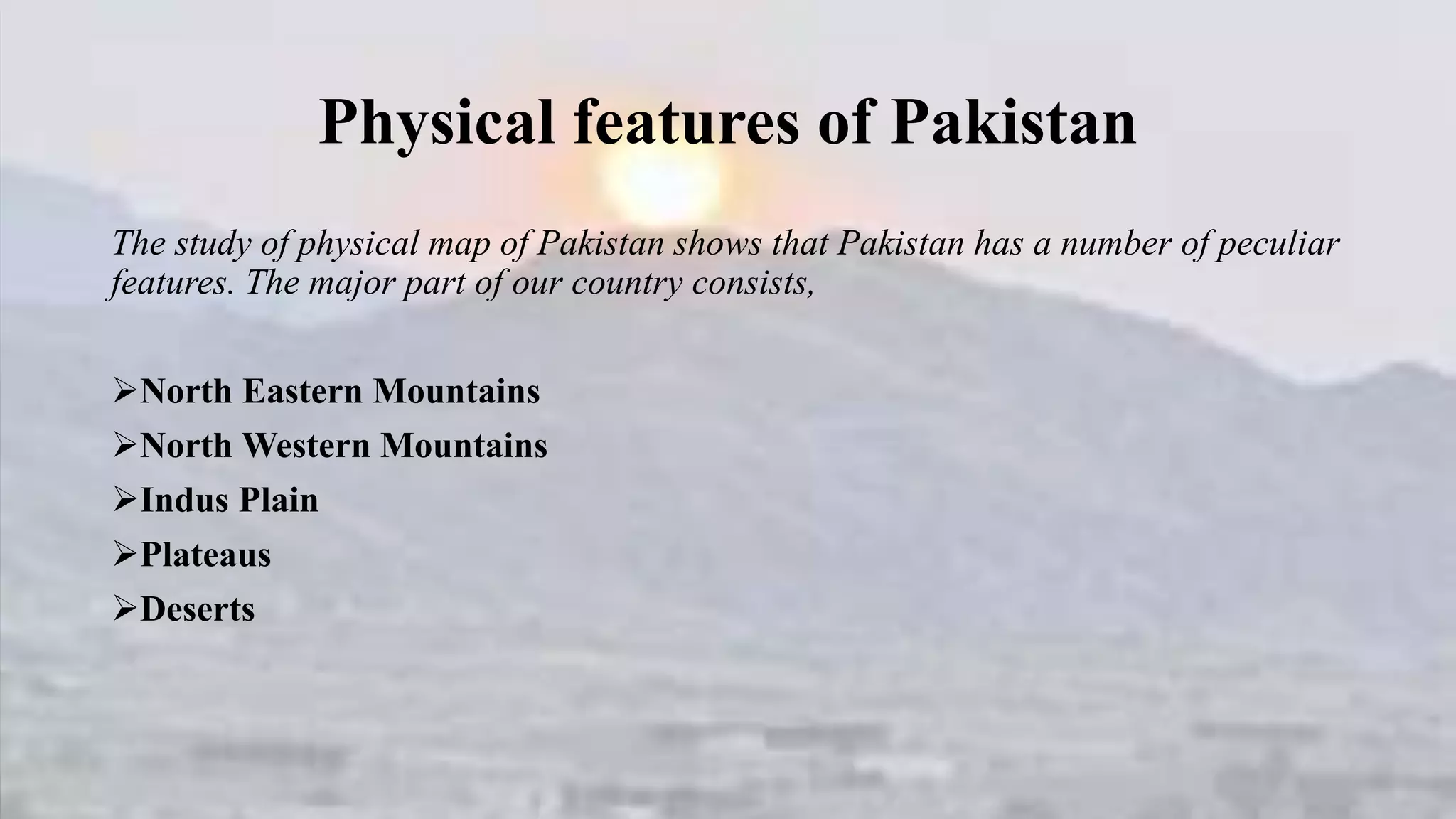 Physical features of pakistan | PPTX