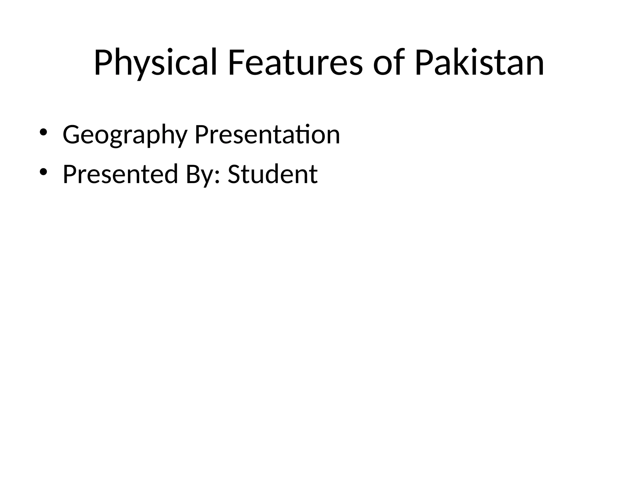 Physical_Features_of_Pakistan_Presentation.pptx