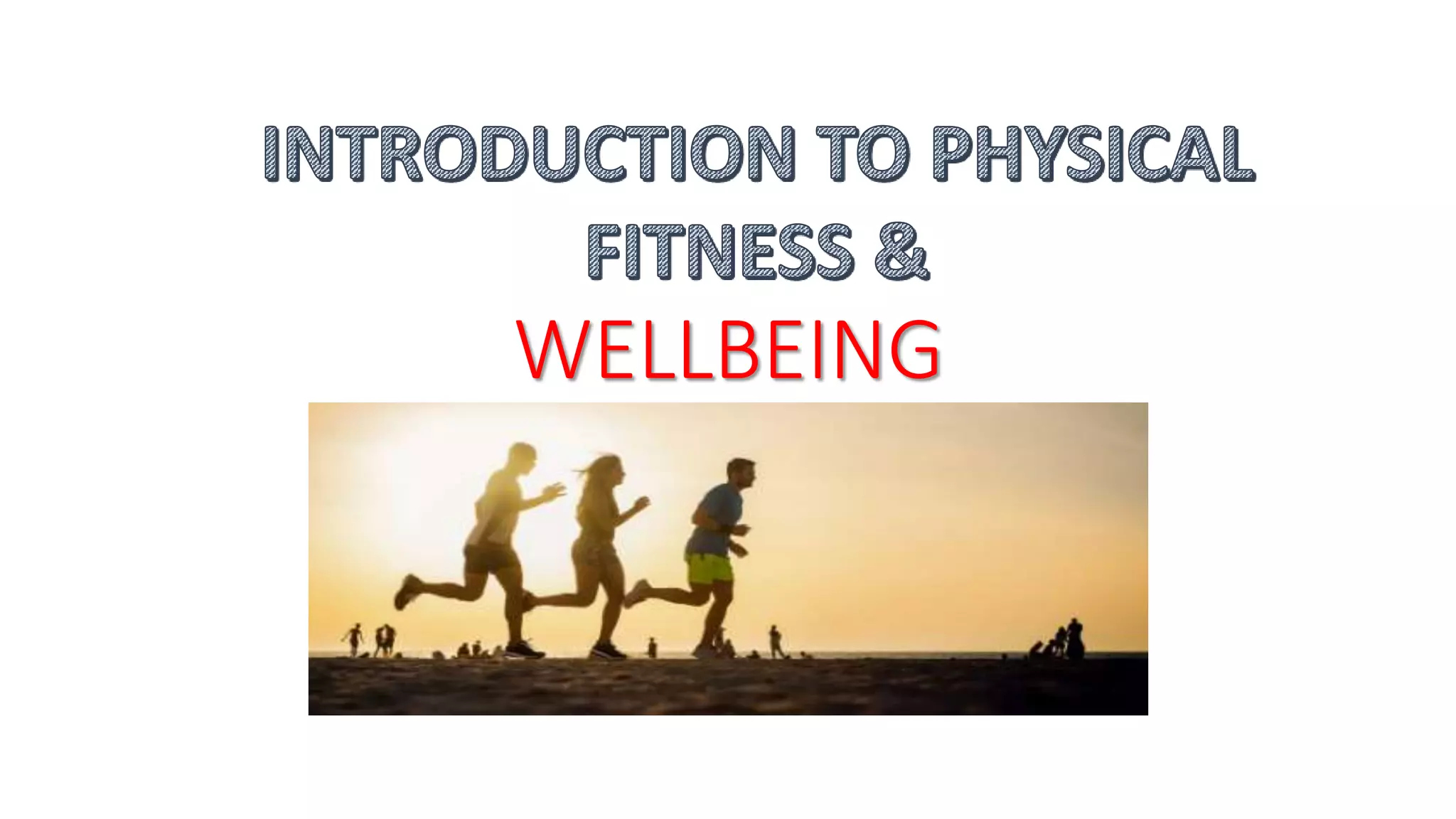 Physical fitness & wellbeing. | PPTX