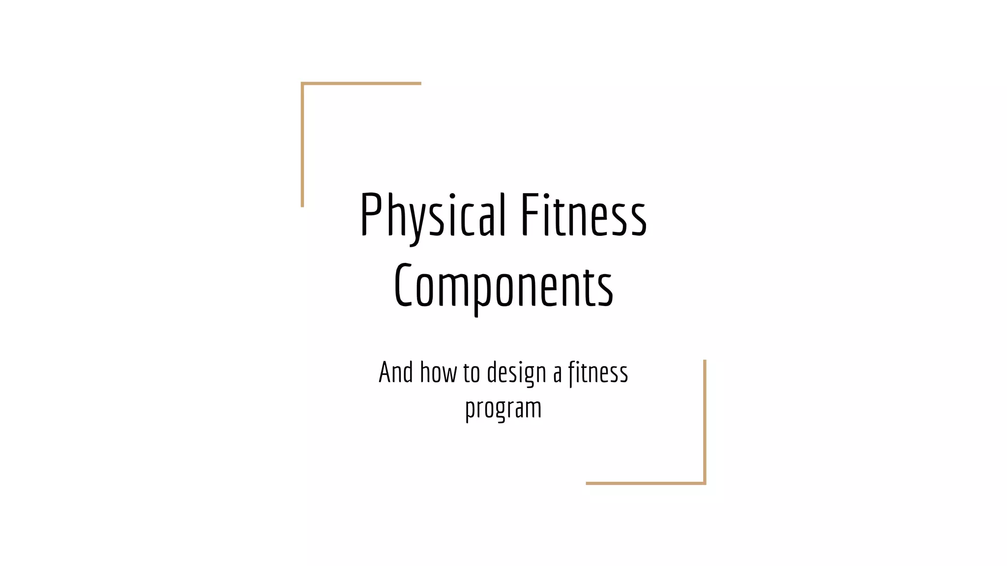 Physical fitness components | PPTX
