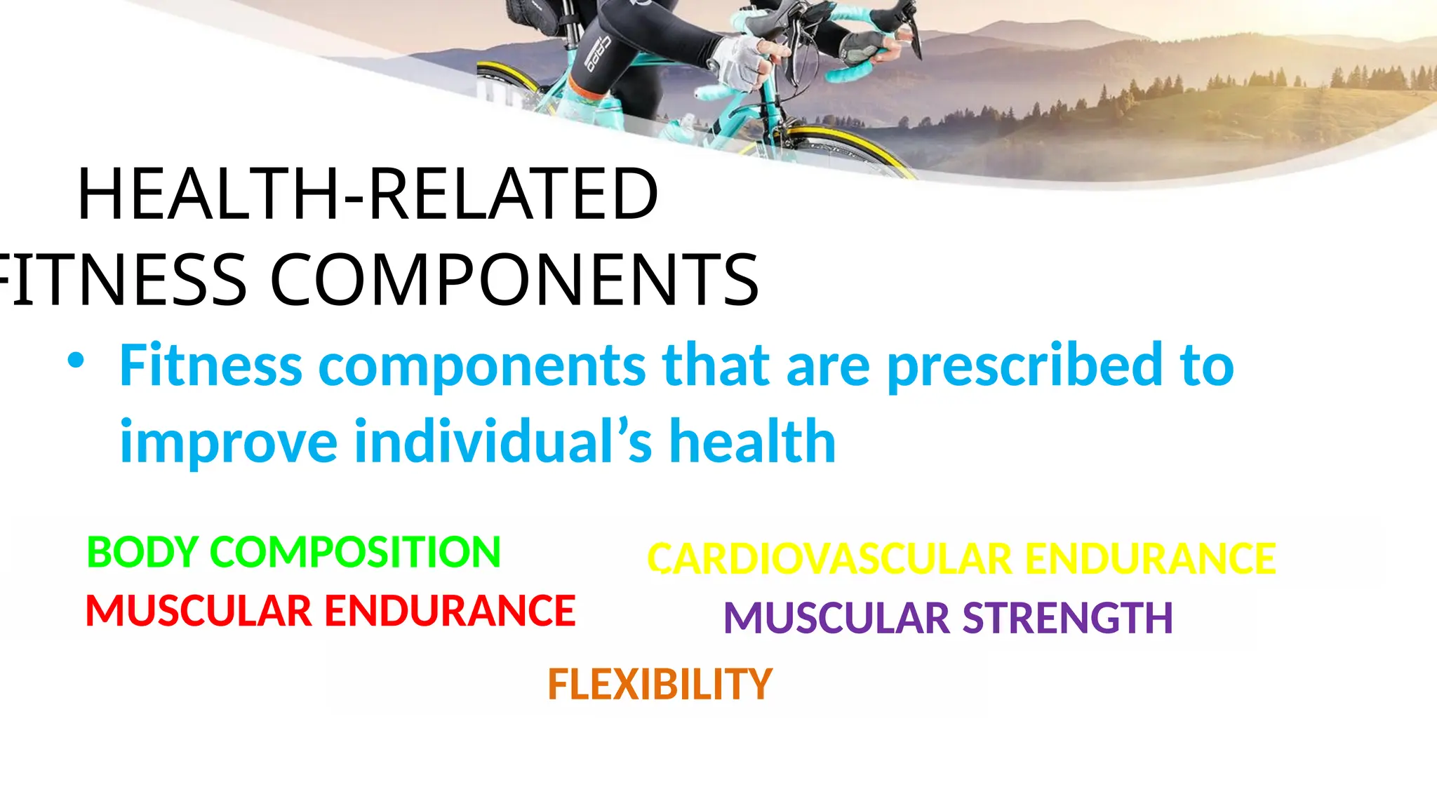 PHYSICAL FITNESS and its components (skills) | PPTX