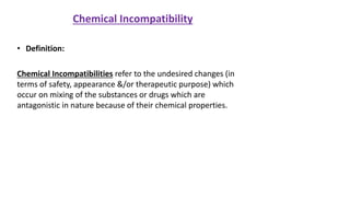 Physical incompatibilities and chemical incompatibilities | PPTX
