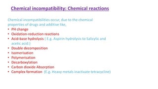 Physical incompatibilities and chemical incompatibilities | PPTX