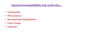 Physical incompatibilities and chemical incompatibilities | PPTX