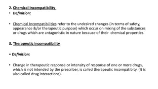 Physical incompatibilities and chemical incompatibilities | PPTX