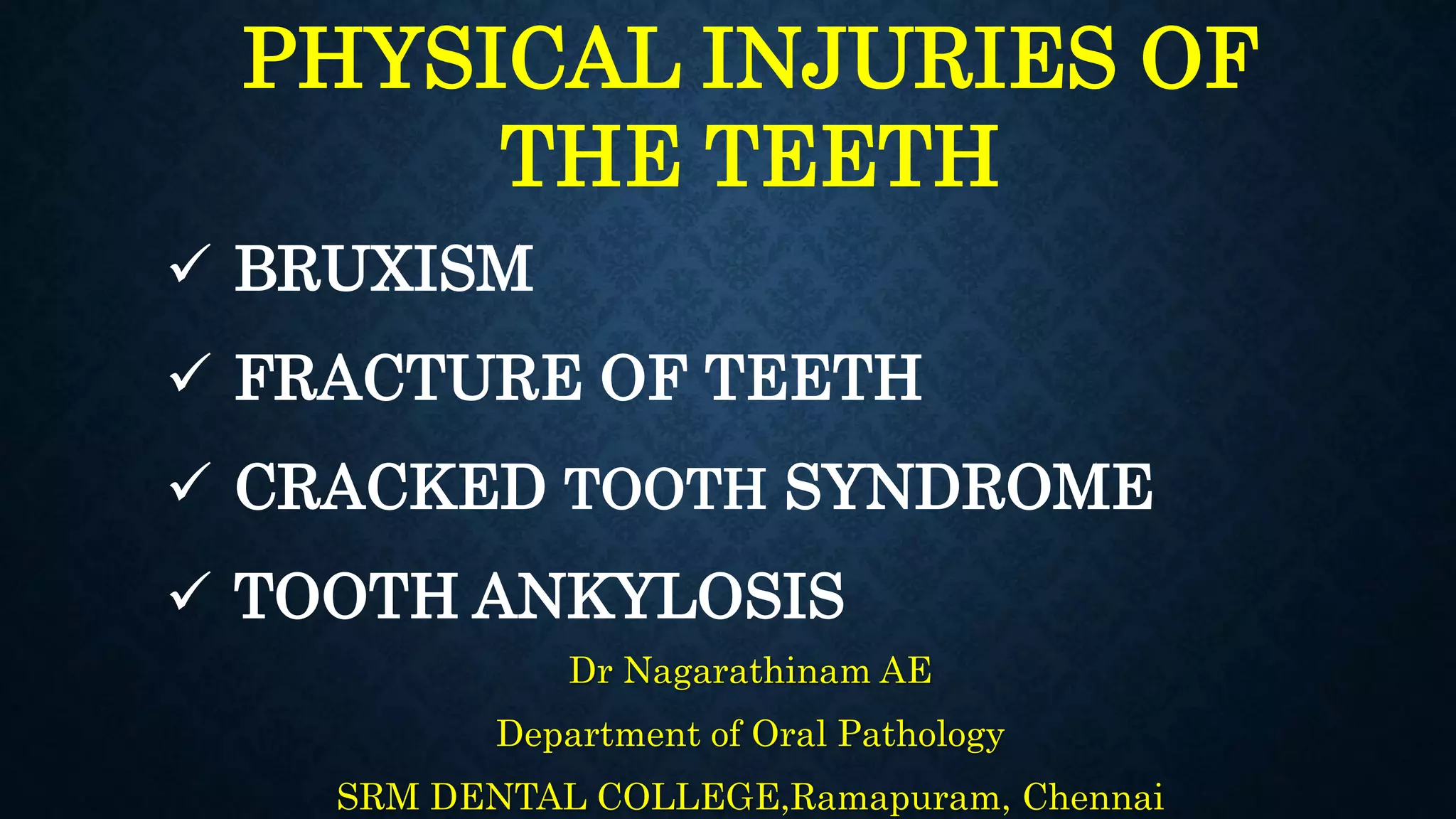 Physical injuries of teeth | PPTX