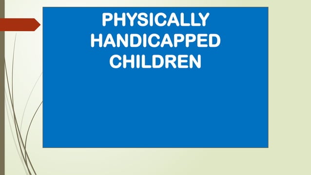 physically challenged child/ physically handicap child.pptx