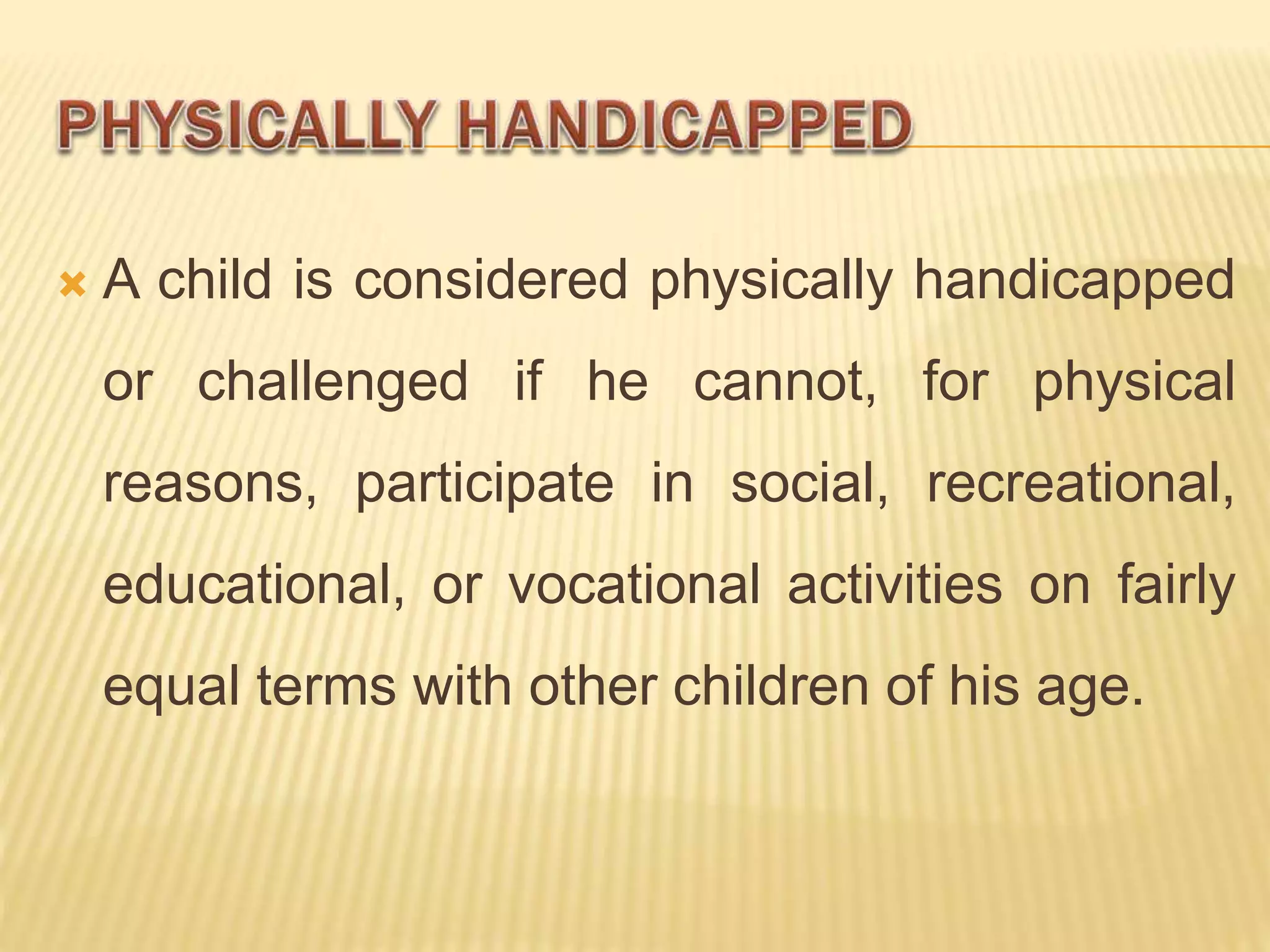 PHYSICALLY HANDICAPPED.pptx