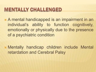 PHYSICALLY HANDICAPPED.pptx