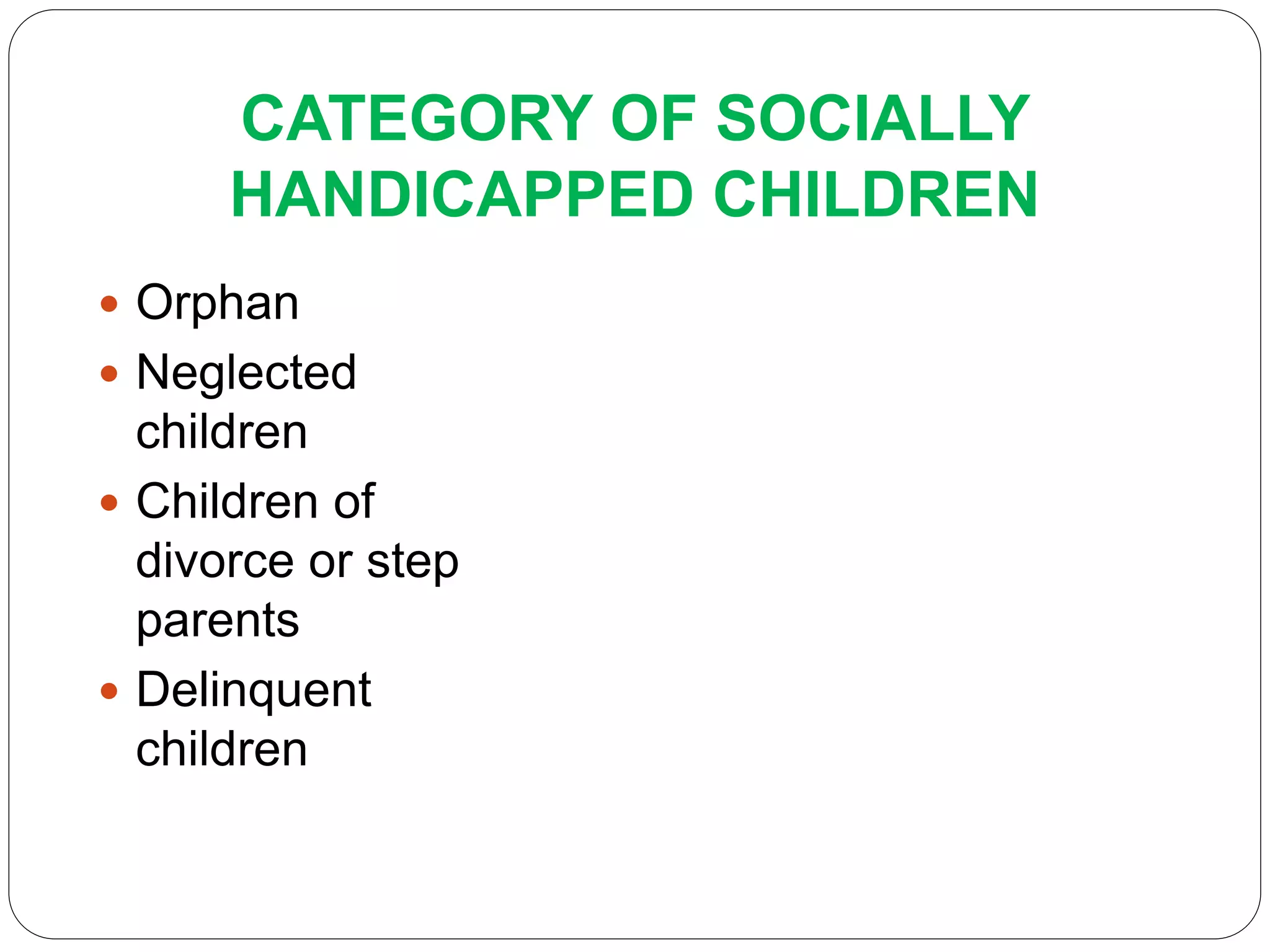 PHYSICALLY ,MENTALLY &SOCIALLY CHALLANGED CHILDREN | PPTX