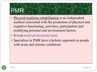 Physical medicine rehabilitation(PMR) | PPTX