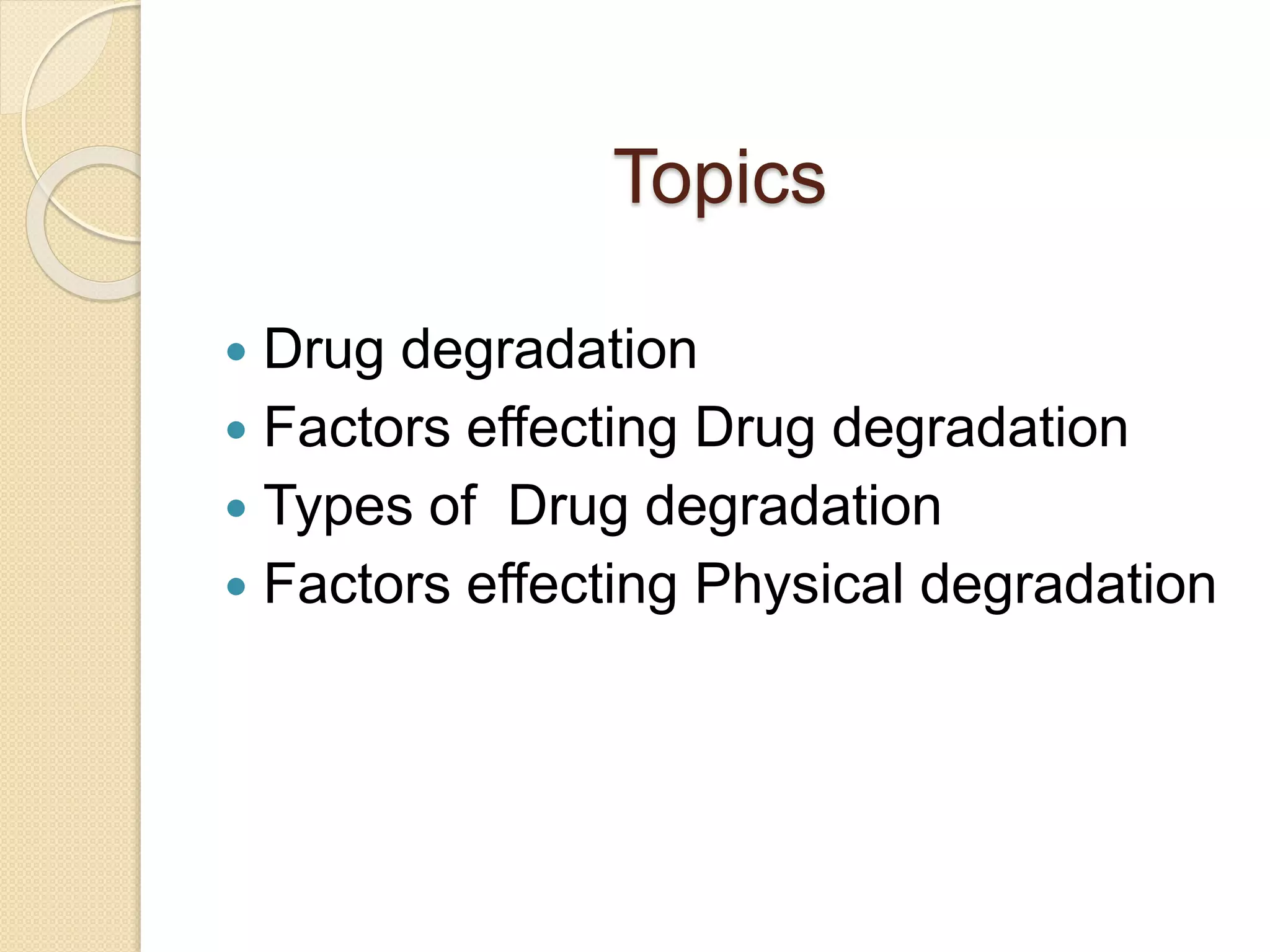 Physical Method of Drug Degradation by Ehetasmul Haque | PPT