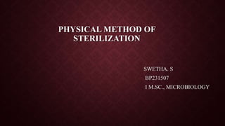 PHYSICAL METHOD OF STERILIZATION(PHYSICAL METHODS).pptx