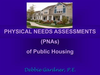 Physical needs assessment debbie gardner | PPTX