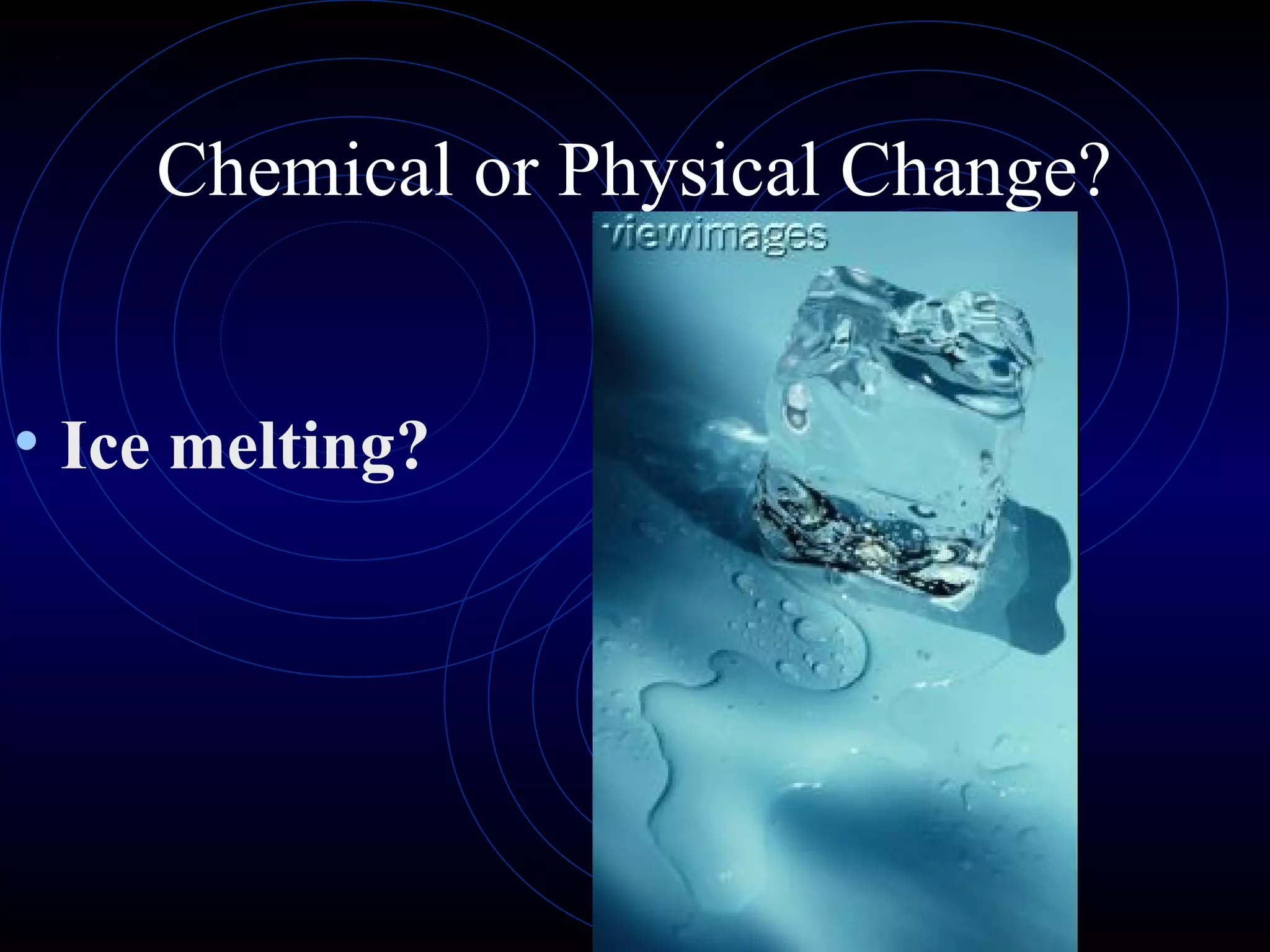 Physical or chemical changes | PPT | Chemistry | Science