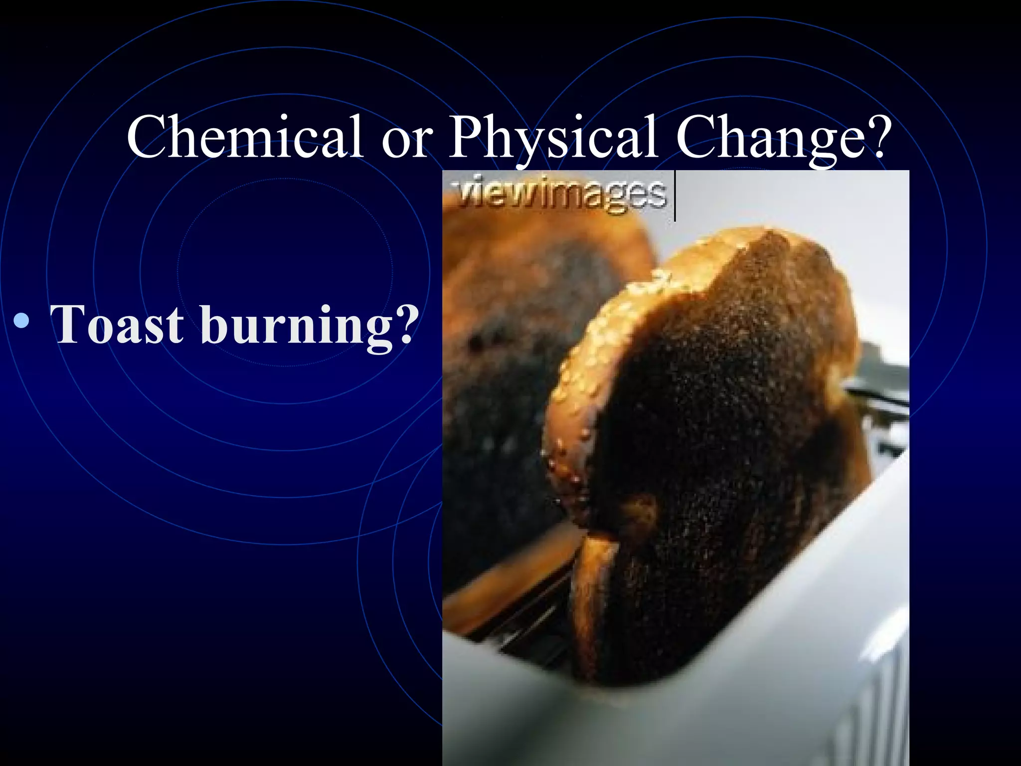 Physical or chemical changes | PPT | Chemistry | Science