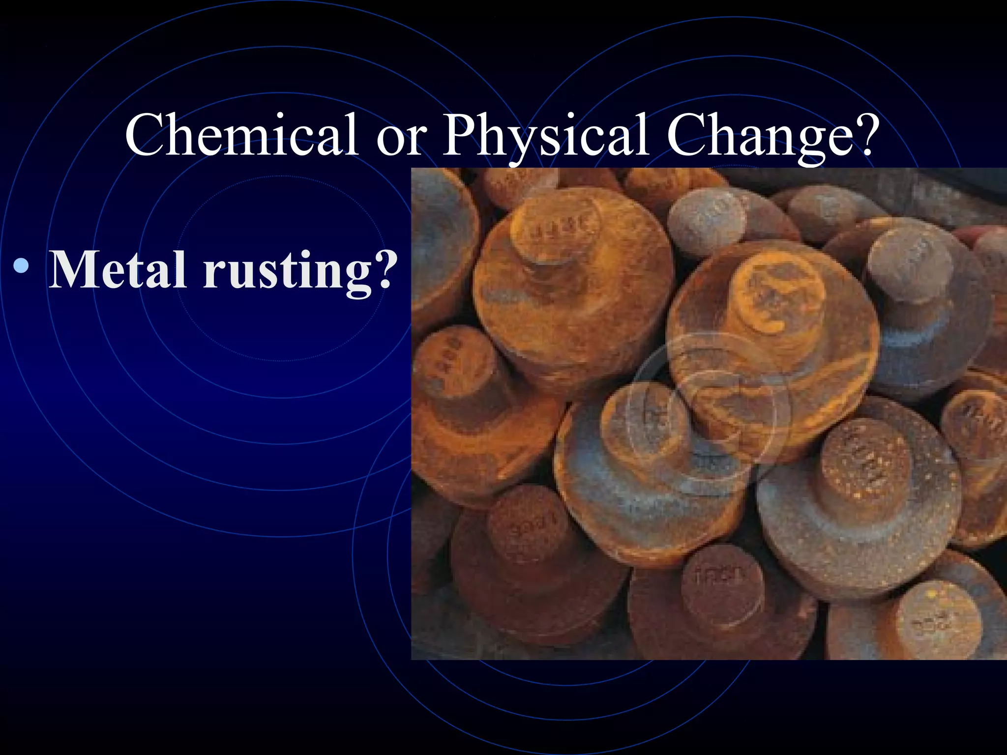 Physical or chemical changes | PPT | Chemistry | Science