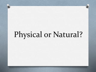 Physical or natural | PPTX