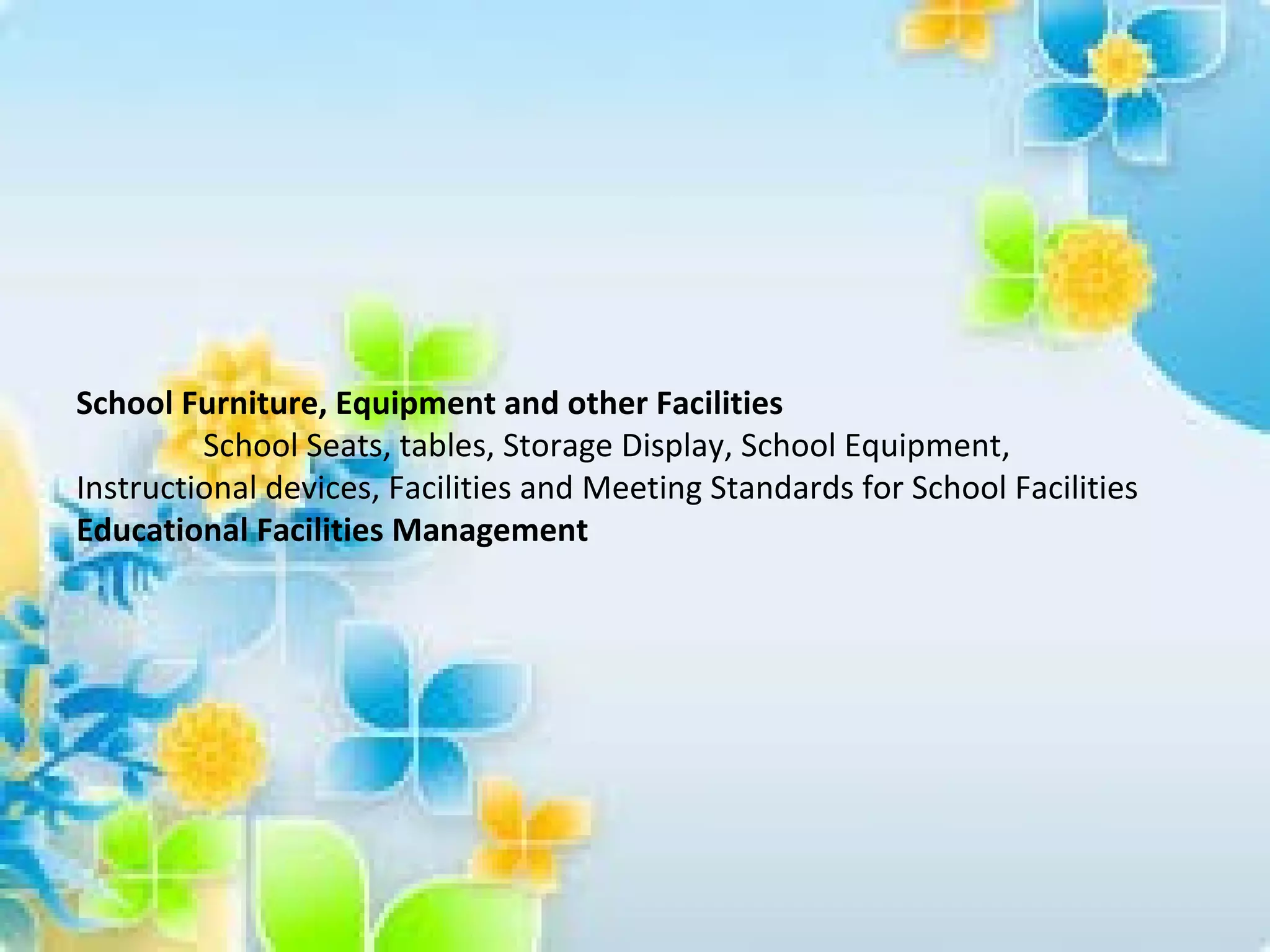 Physical plant and facilities in educational management | PPT