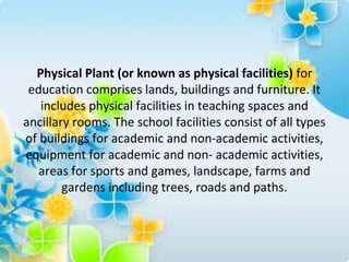 Physical plant and facilities in educational management | PPT