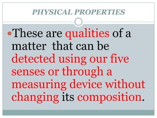 Physical properties of matter | PPTX