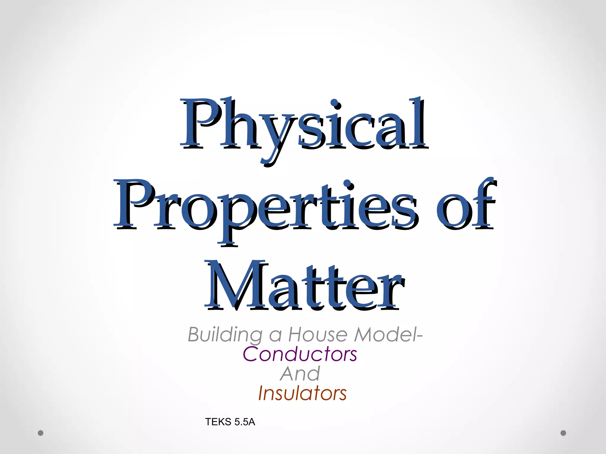 Physical properties of matter | PPT