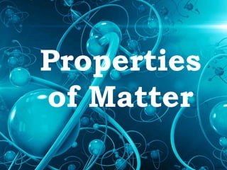 Physical Properties of Matter Science 11 | PDF