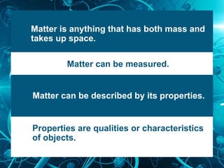 Physical Properties of Matter Science 11 | PDF
