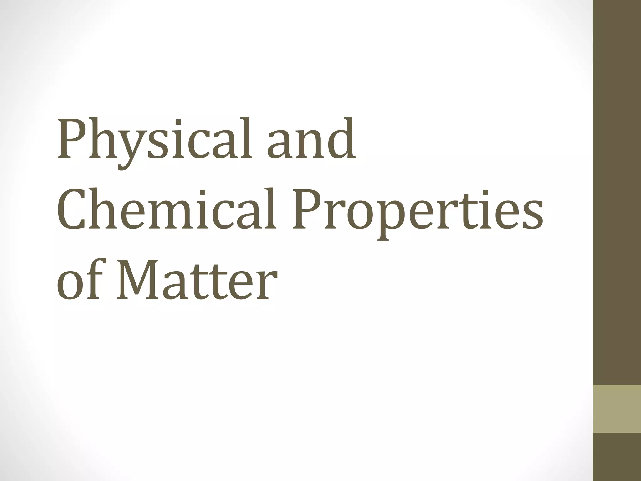 Physical and Chemical Properties of Matter - Grade 5 | PPTX