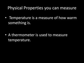 Physical properties you can measure | PPTX