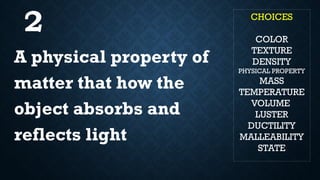 PHYSICAL PROPERTY OF MATTER QUIZ grade 8 DepEd | PPTX