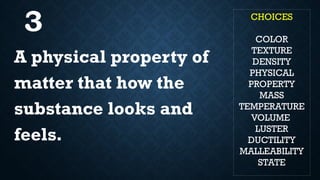 PHYSICAL PROPERTY OF MATTER QUIZ grade 8 DepEd | PPTX