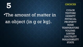 PHYSICAL PROPERTY OF MATTER QUIZ grade 8 DepEd | PPTX
