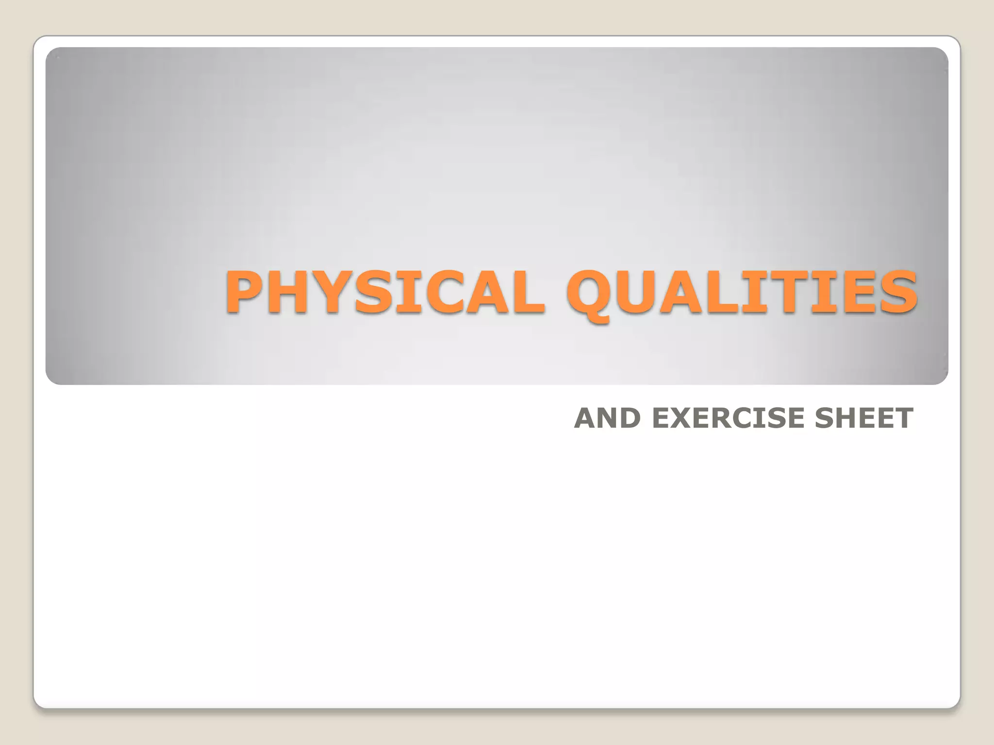 Physical qualities theory | PPT