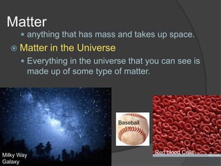 Physical Science 1.1 : What is Matter? | PPTX | Physics | Science