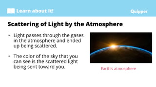Physical Science 22.3 Scattering of Light by the Atmosphere.pptx