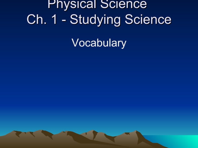 Physical Science Ch. 1 Vocab | PPT