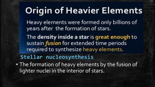 Formation of Elements in the Big Bang and Stellar Evolution | PPTX