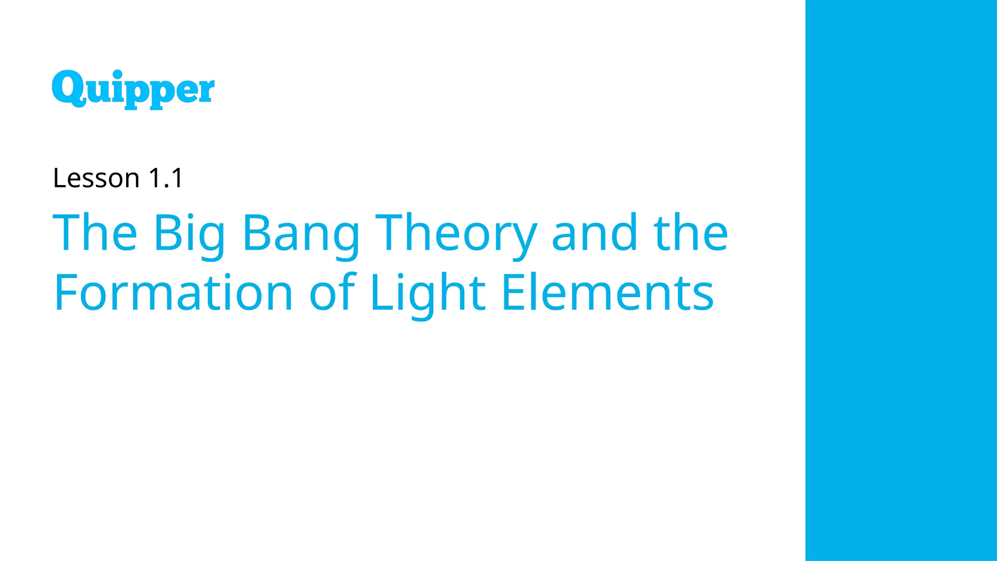 Physical Science SHS 1.1 The Big Bang Theory and the Formation of Light ...