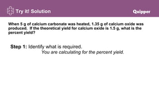 Physical Science SHS 11.1 Calculating the Percent Yield.pptx