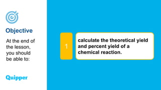 Physical Science SHS 11.1 Calculating the Percent Yield.pptx